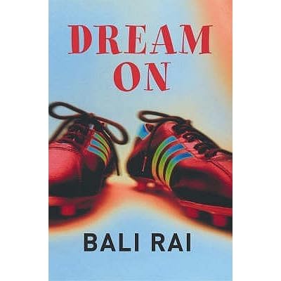 Dream On by Bali Rai — Reviews, Discussion, Bookclubs, Lists