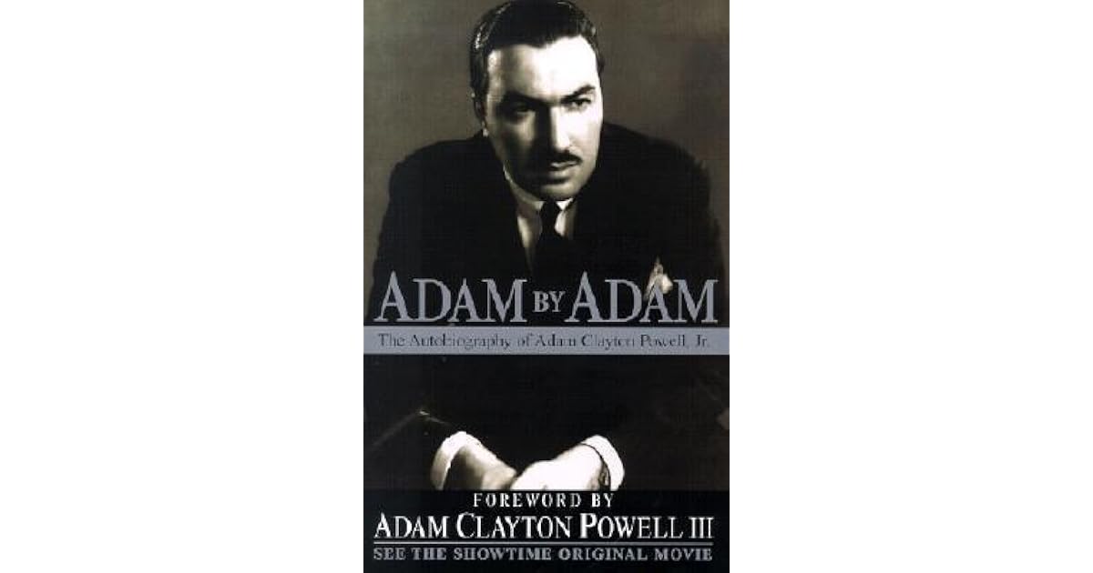 Adam By Adam: The Autobiography of Adam Clayton Powell, Jr. by Adam ...