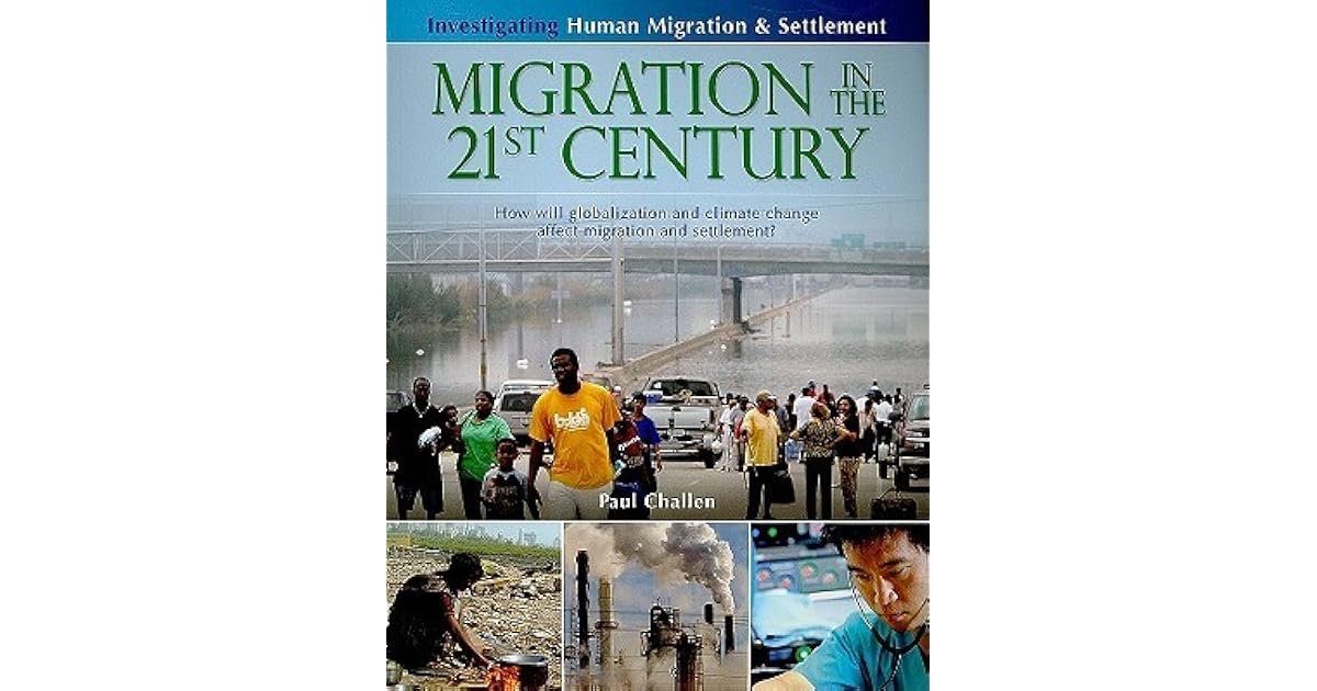 Migration in the 21st Century: How Will Globalization and Climate ...