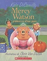 Mercy Watson: Princess in Disguise by Kate DiCamillo