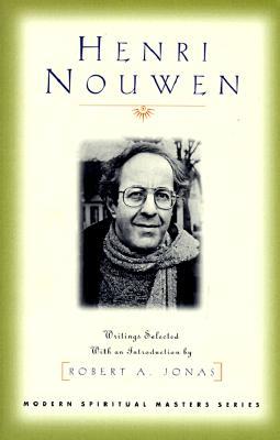 Henri Nouwen: Writings Selected with an Introduction by Henri J.M. Nouwen