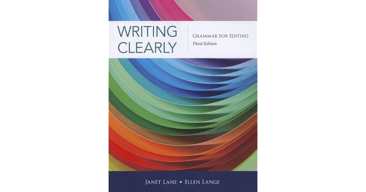 Writing Clearly: Grammar for Editing by Janet Lane