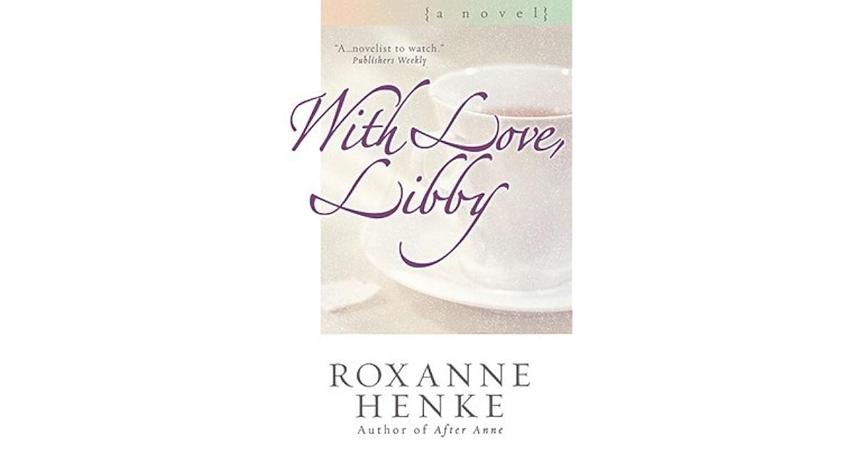With Love, Libby (Coming Home to Brewster, #5) by Roxanne Henke