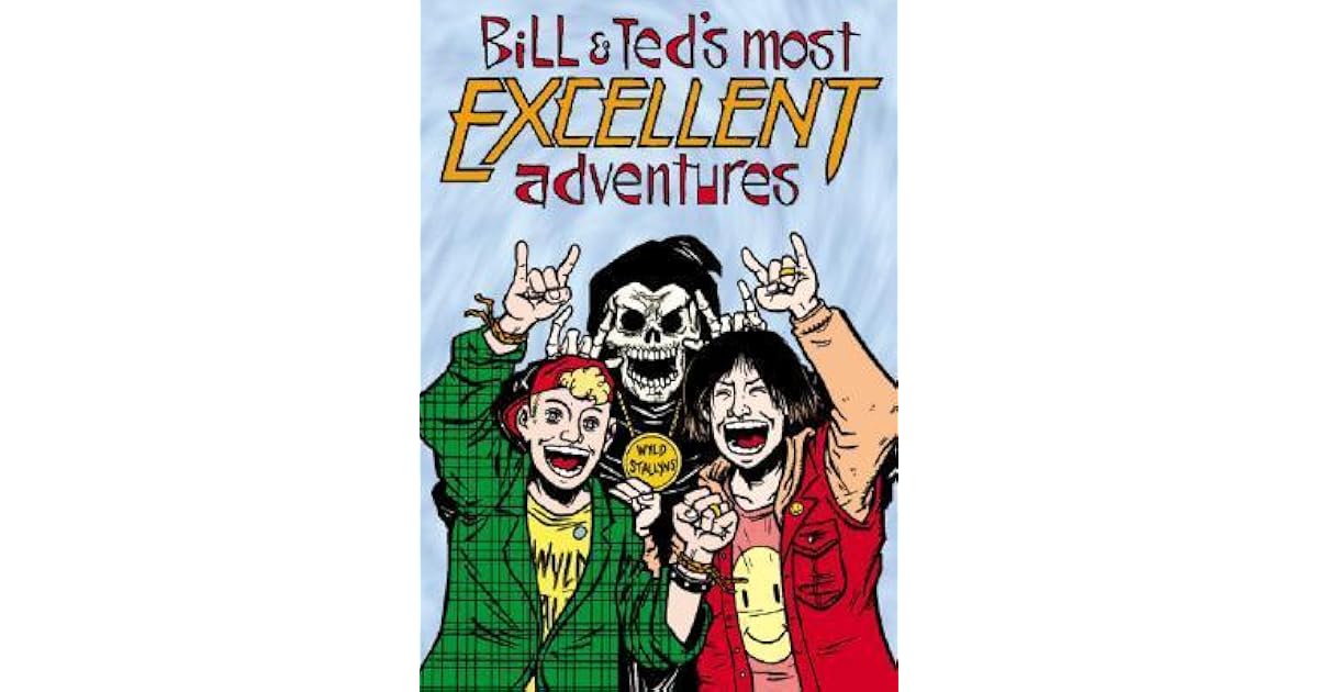 Bill & Ted's Most Excellent Adventures Vol. 1 by Evan Dorkin