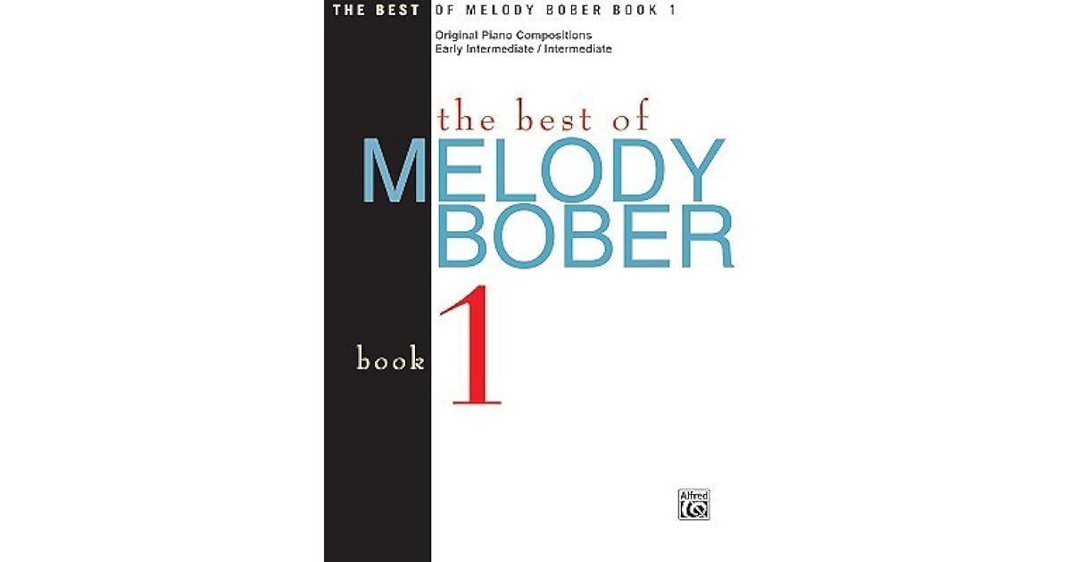 The Best of Melody Bober, Bk 1: Original Piano Compositions by Melody Bober