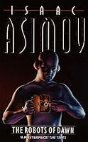The Robots of Dawn (Robot, #3) by Isaac Asimov