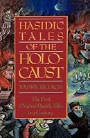 Hasidic Tales of the Holocaust by Yaffa Eliach