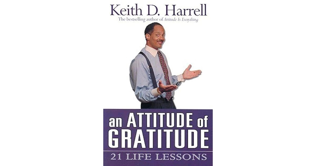 An Attitude of Gratitude by Keith Harrell