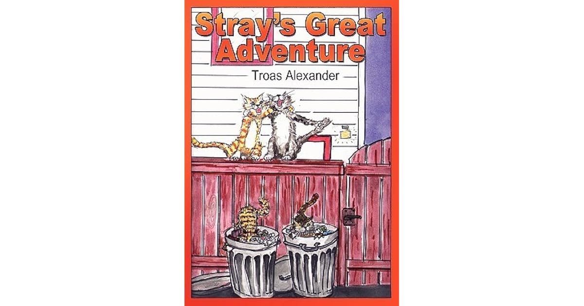 Stray's Great Adventure by Troas Alexander
