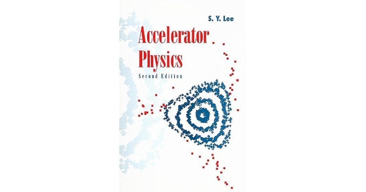 Accelerator Physics by S.Y. Lee