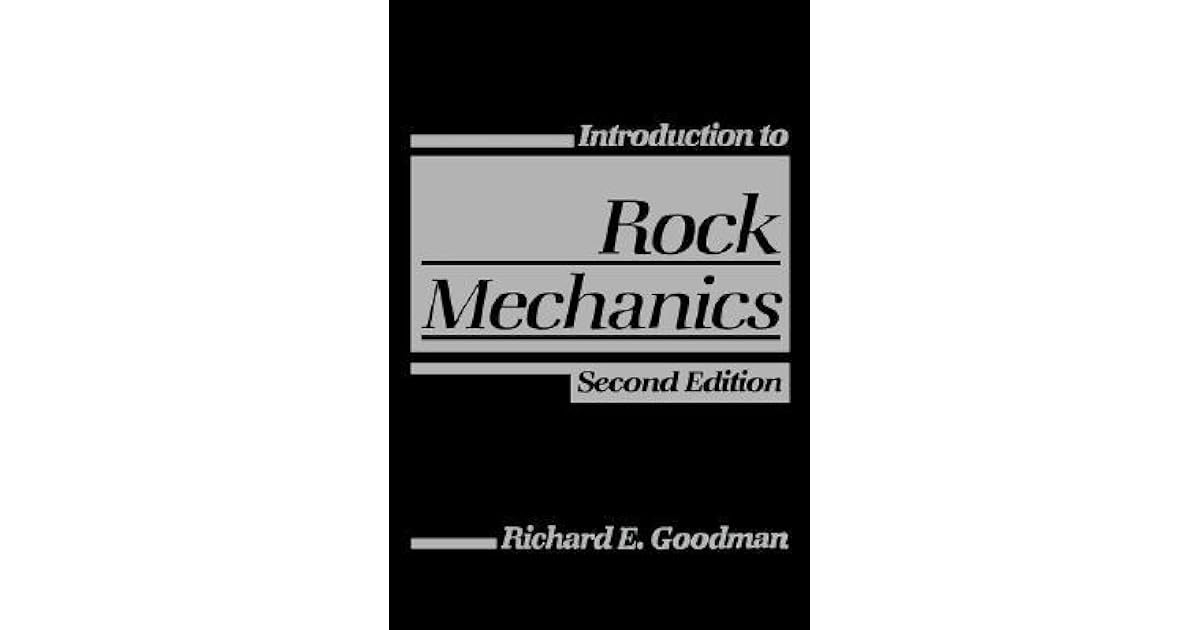 Introduction to Rock Mechanics by Richard E. Goodman
