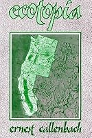 Ecotopia by Ernest Callenbach