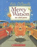 Mercy Watson: Something Wonky This Way Comes by Kate DiCamillo