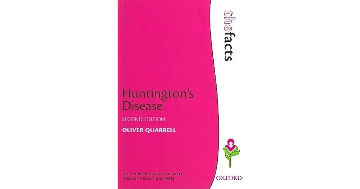 Huntington's Disease by Oliver W.J. Quarrell