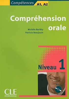 Compréhension orale, Niveau 1 (A1, A2) by Michèle Barféty