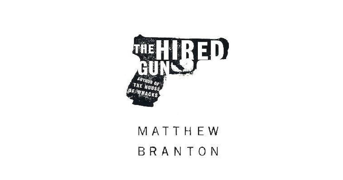 The Hired Gun by Matthew Branton