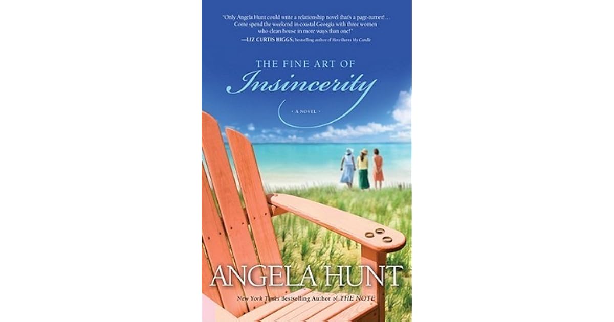 The Fine Art of Insincerity by Angela Elwell Hunt