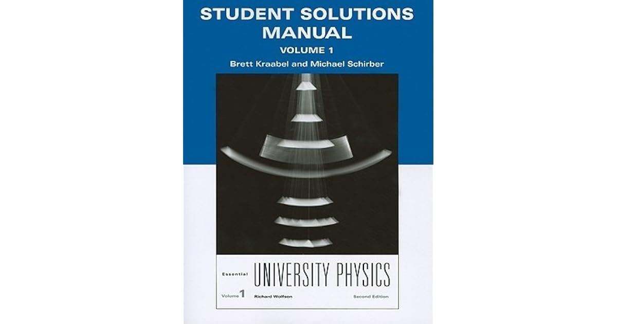 Student Solutions Manual for Essential University Physics, Volume 1 by Richard Wolfson