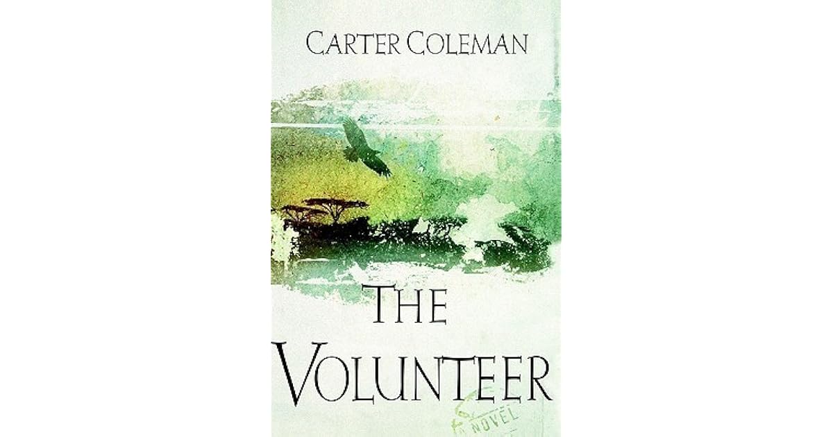 The Volunteer by Carter Coleman