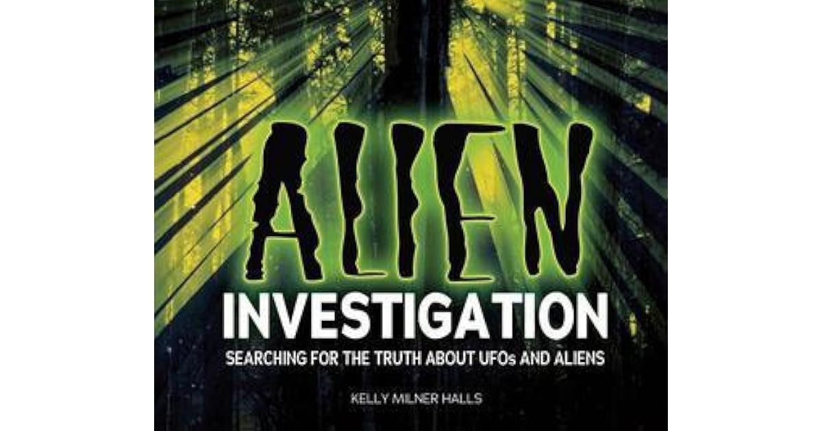 Alien Investigation: Searching for the Truth about UFOs and Aliens by ...