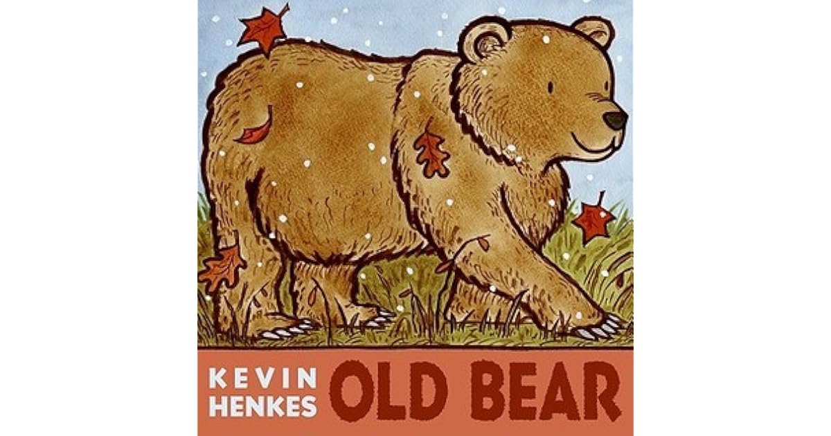 Old Bear by Kevin Henkes