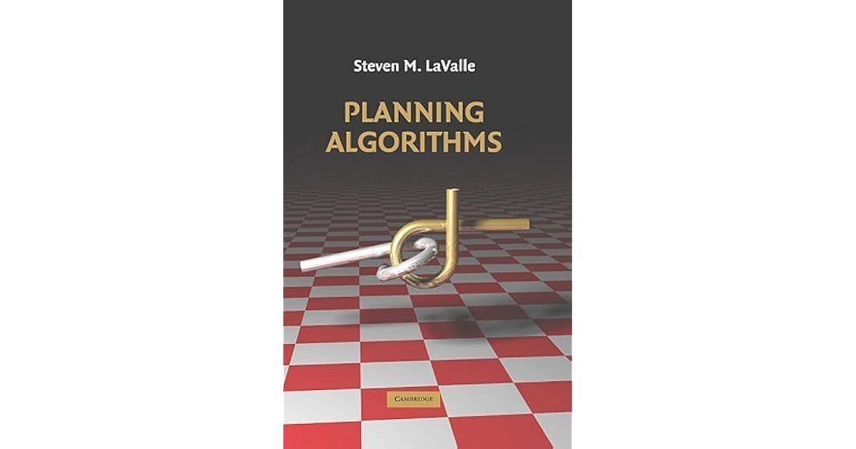 Planning Algorithms by Steven M. LaValle