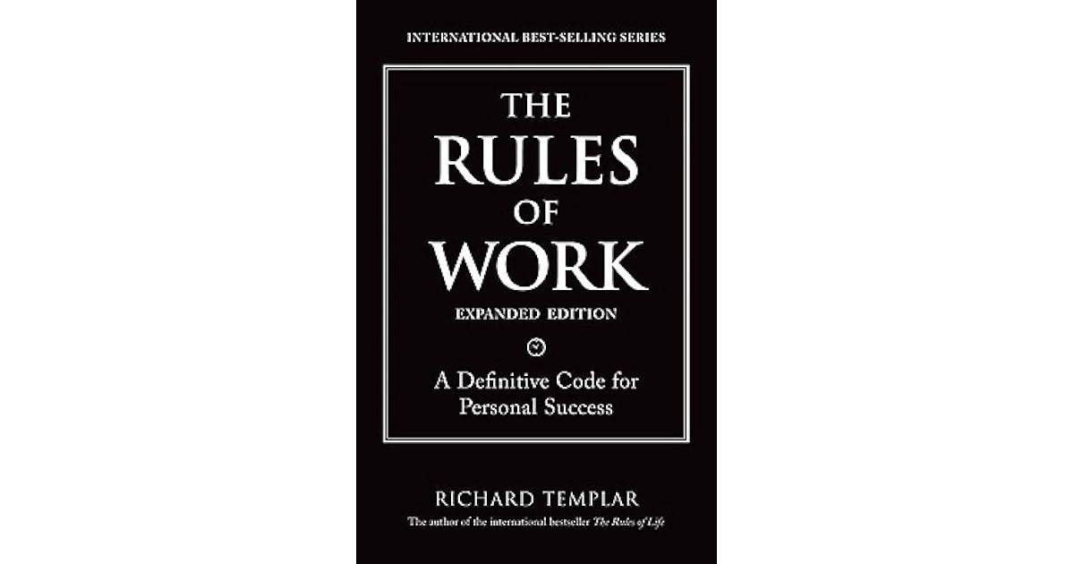 The Rules of Work, Expanded Edition: A Definitive Code for Personal ...