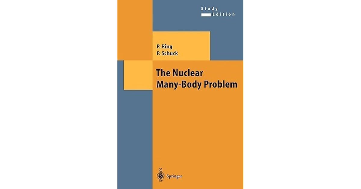 The Nuclear Many-Body Problem by Peter Ring