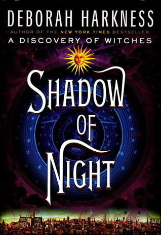 Shadow of Night (All Souls Trilogy, #2) by Deborah Harkness