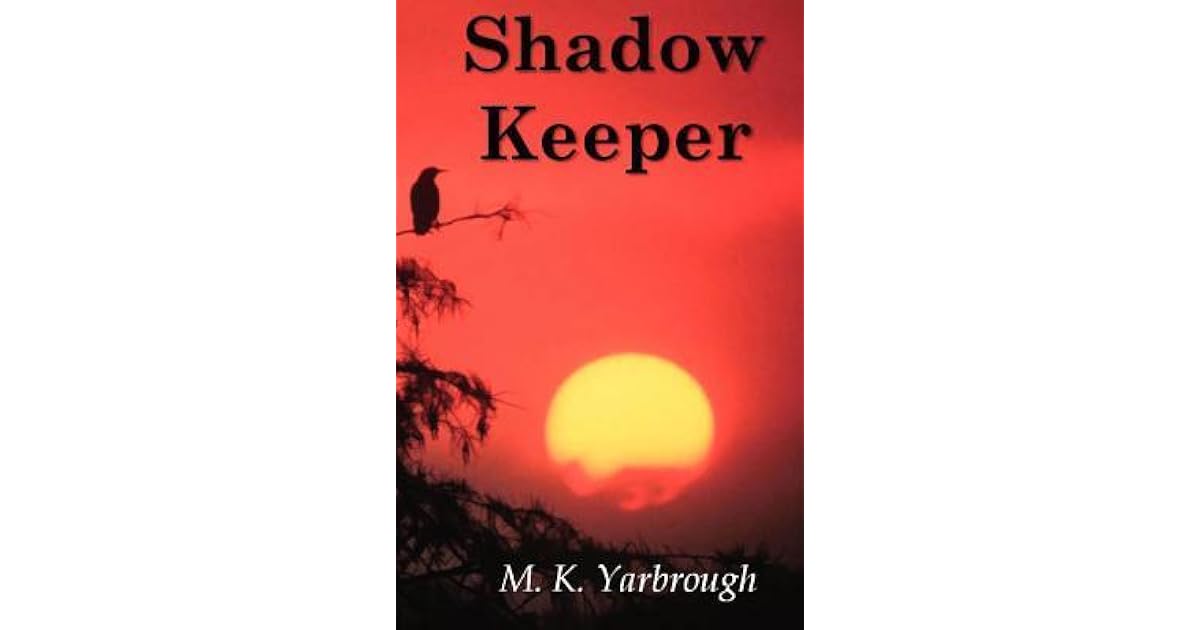 Shadow Keeper by M.K. Yarbrough