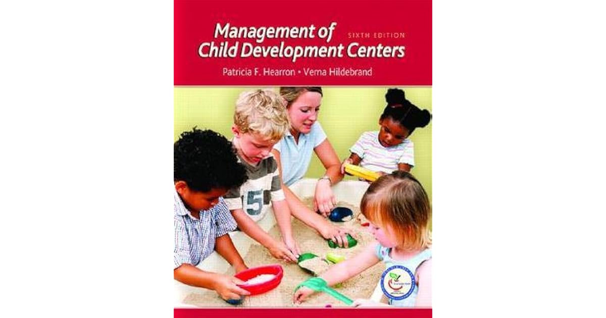 Management of Child Development Centers by Patricia F. Hearron
