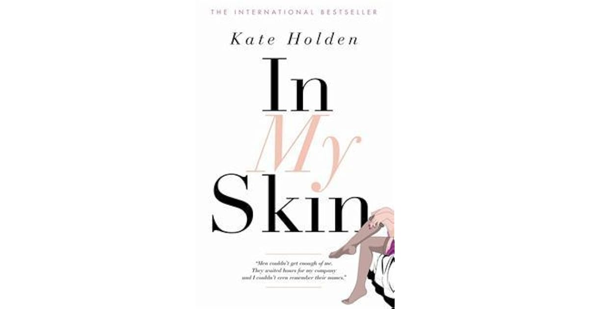 In My Skin by Kate Holden