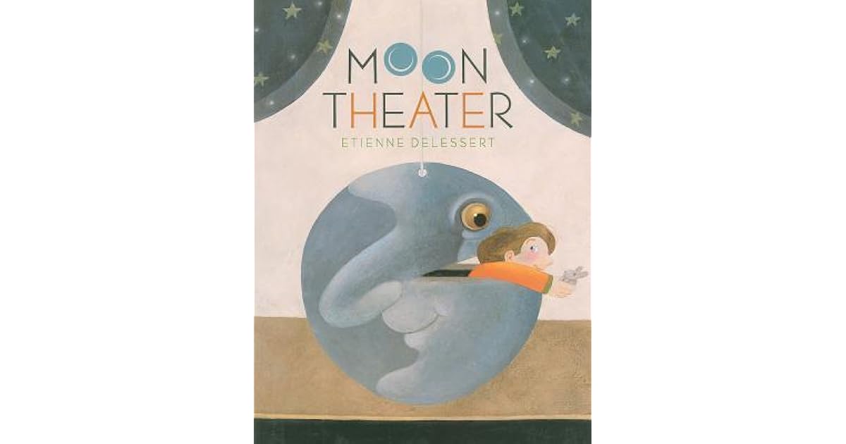 Moon Theater by Etienne Delessert