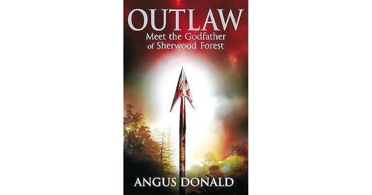 Outlaw (The Outlaw Chronicles, #1) by Angus Donald