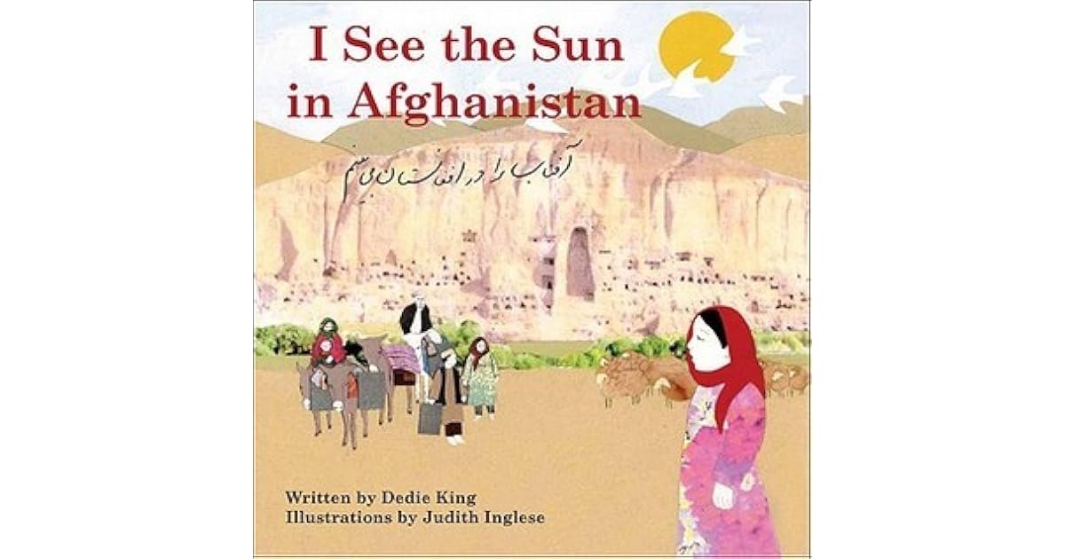 I See the Sun in Afghanistan by Dedie King