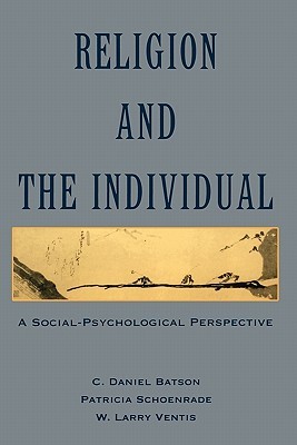 Religion and the Individual: A Social-Psychological Perspective by C ...