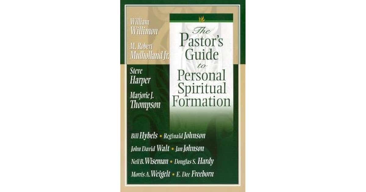 The Pastor's Guide to Personal Spiritual Formation by William H. Willimon