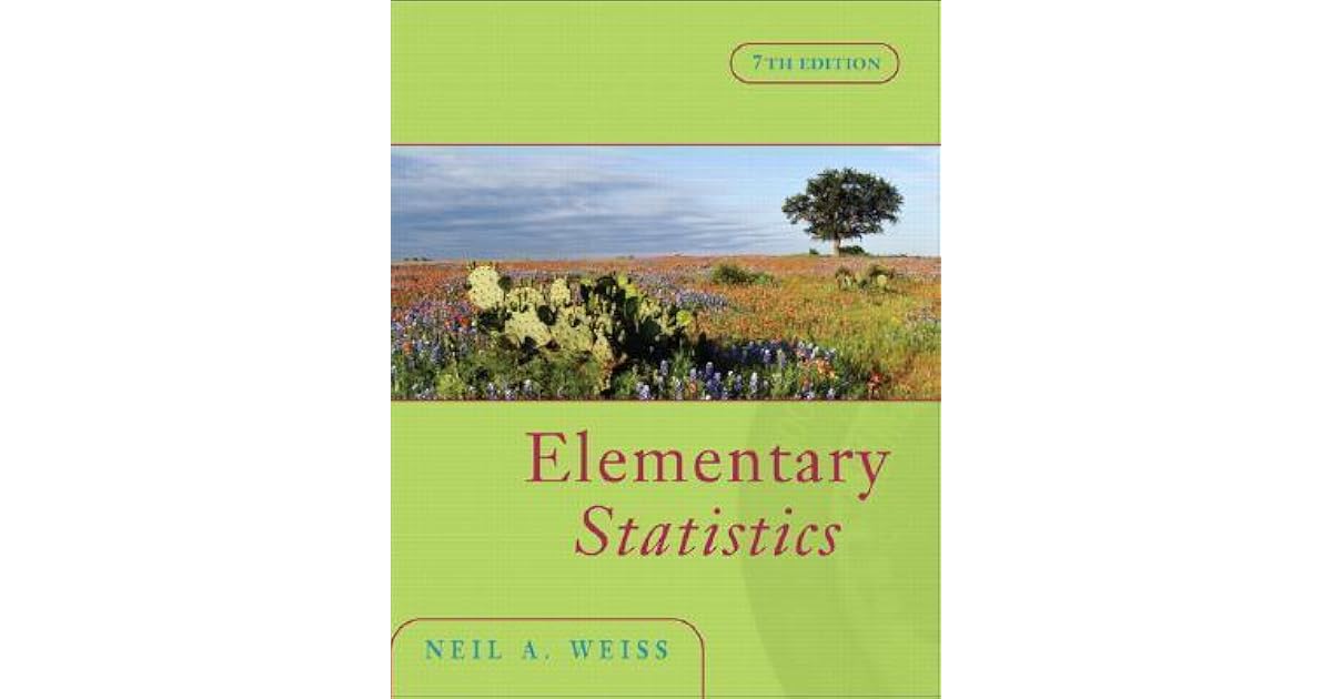 Elementary Statistics by Neil A. Weiss