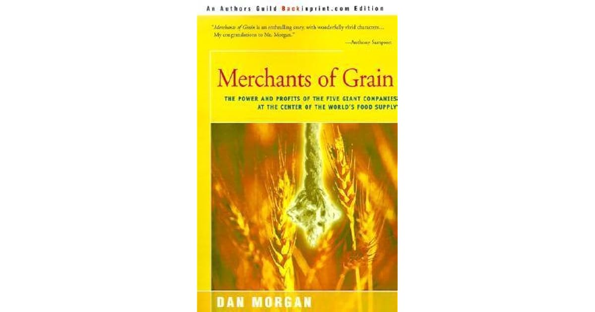 Merchants of Grain by Dan Morgan