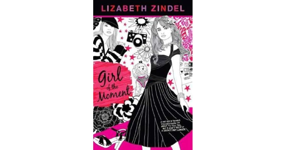 Girl of the Moment by Lizabeth Zindel