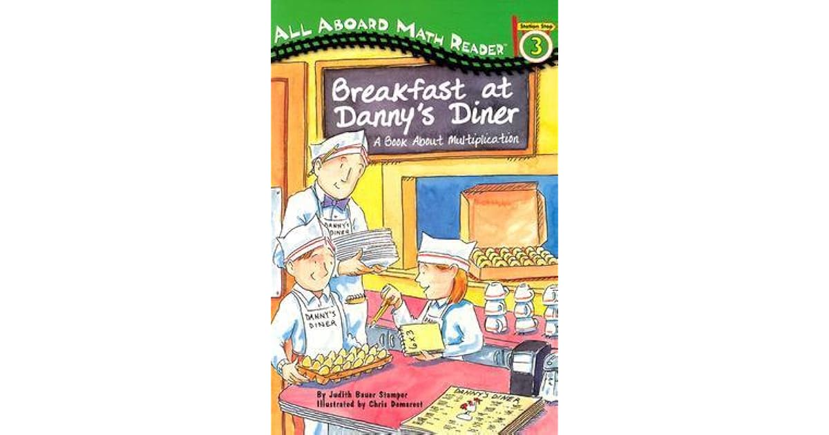 Breakfast at Danny's Diner: A Book About Multiplication by Judith Bauer ...
