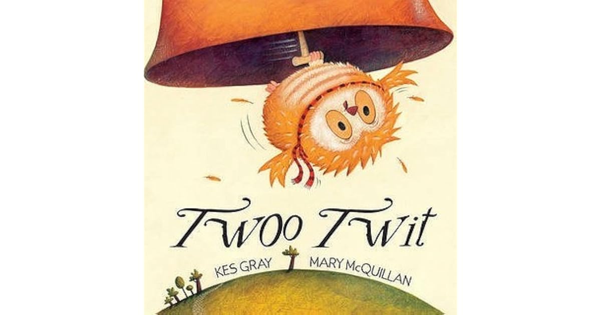 Twoo Twit by Kes Gray