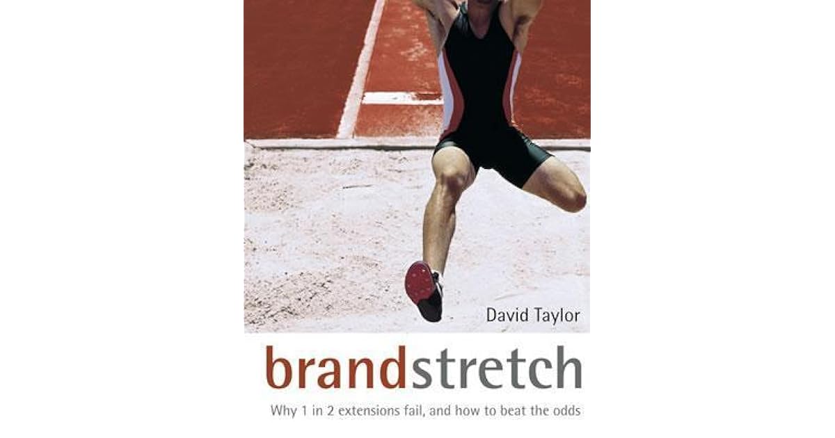 Brand Stretch: Why 1 in 2 Extensions Fail and How to Beat the Odds by ...
