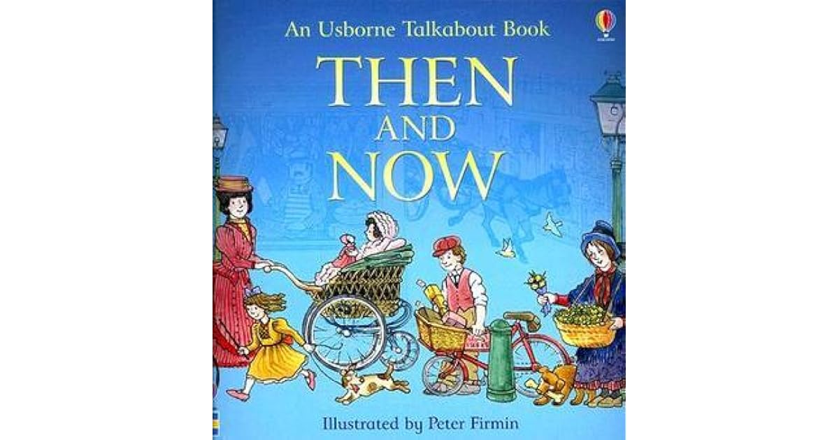 Then and Now by Heather Amery