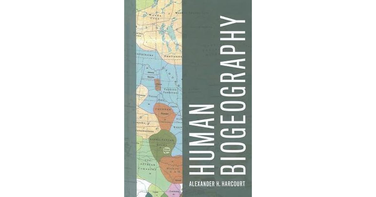 Human Biogeography by Alexander H. Harcourt