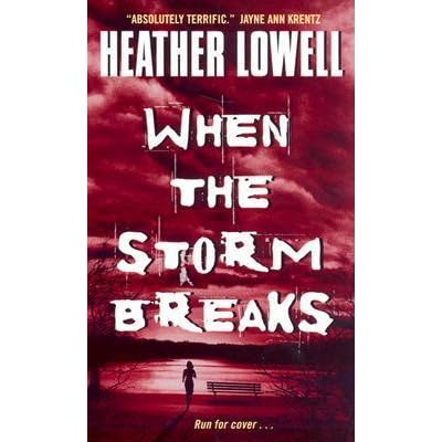 When the Storm Breaks by Heather Lowell — Reviews, Discussion ...
