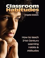Classroom Habitudes: Teaching Learning Habits and Attitudes in 21st ...