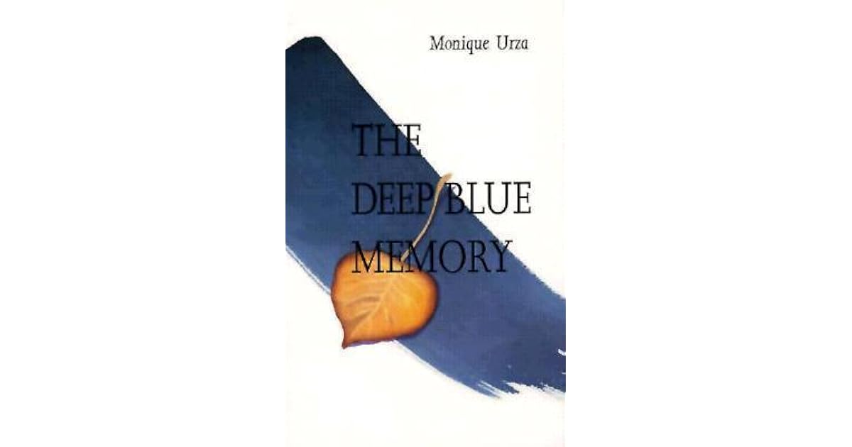The Deep Blue Memory by Monique Laxalt Urza