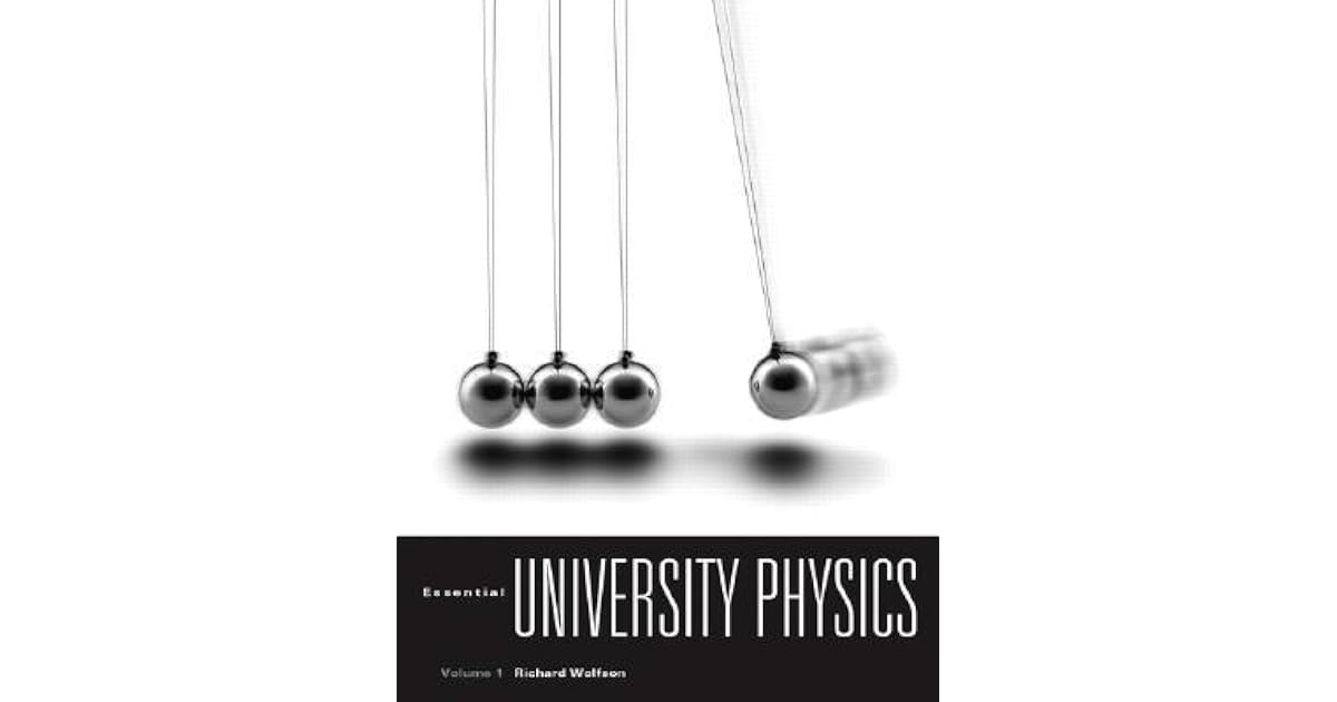 Essential University Physics by Richard Wolfson
