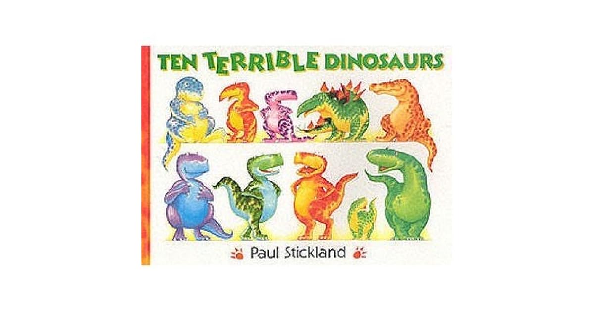 Ten Terrible Dinosaurs by Paul Stickland